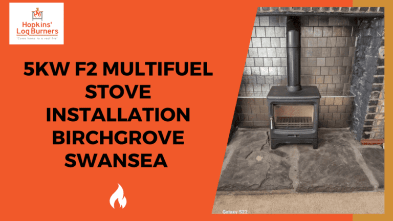 5KW F2 Multifuel Stove Installation Birchgrove Swansea | Hopkins Log ...
